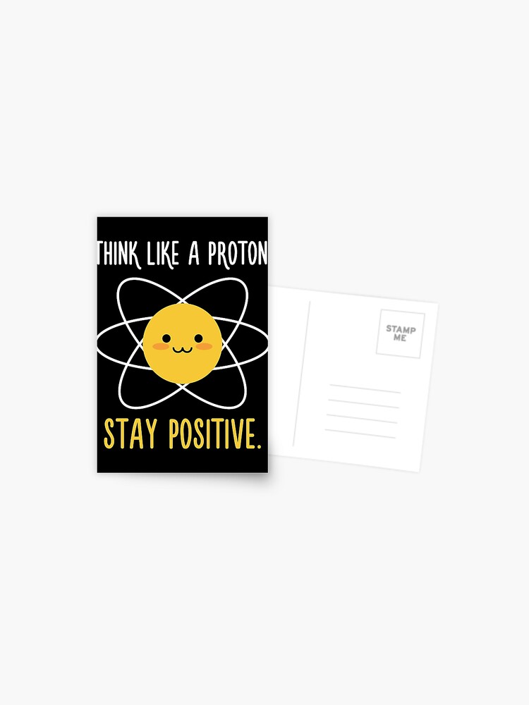 "Proton Positive - Science Quote" Postcard for Sale by quotysalad ...