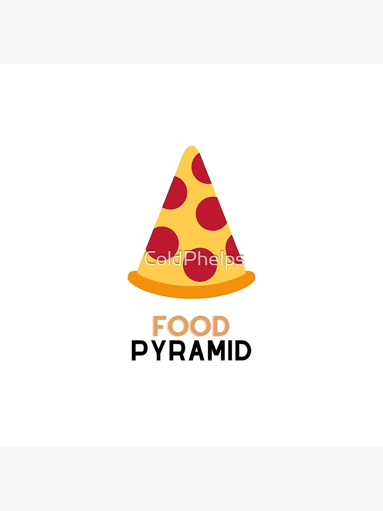 "The Food Pyramid Pizza" Poster for Sale by ColdPhelps | Redbubble