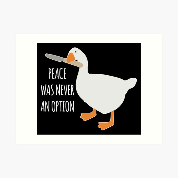 "Goose Knife Peace Was Never An Option (Quote Meme)" Art Print for Sale ...