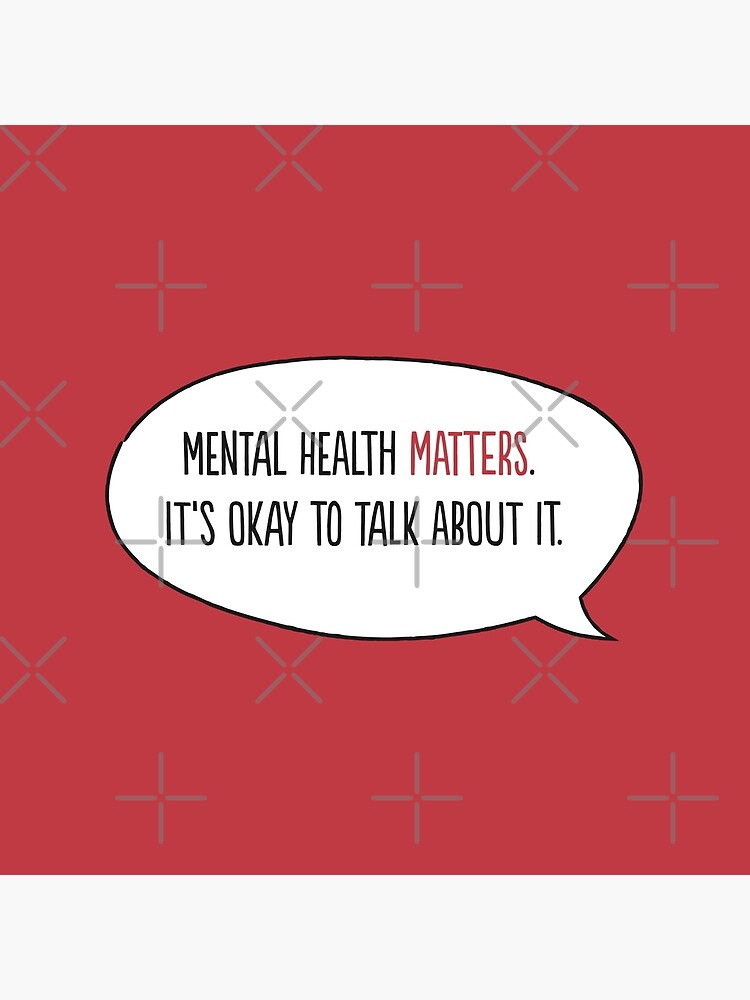 "Mental Health Matters. It's okay to talk about it." Poster for Sale by ...