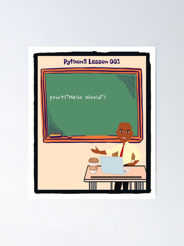 "Python developer Hello World black man edition" Poster for Sale by ...