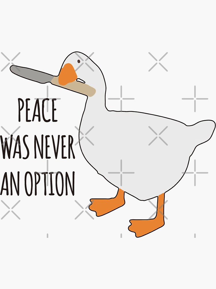 "Goose Knife Peace Was Never An Option (Untitled Quote Meme)" Sticker ...