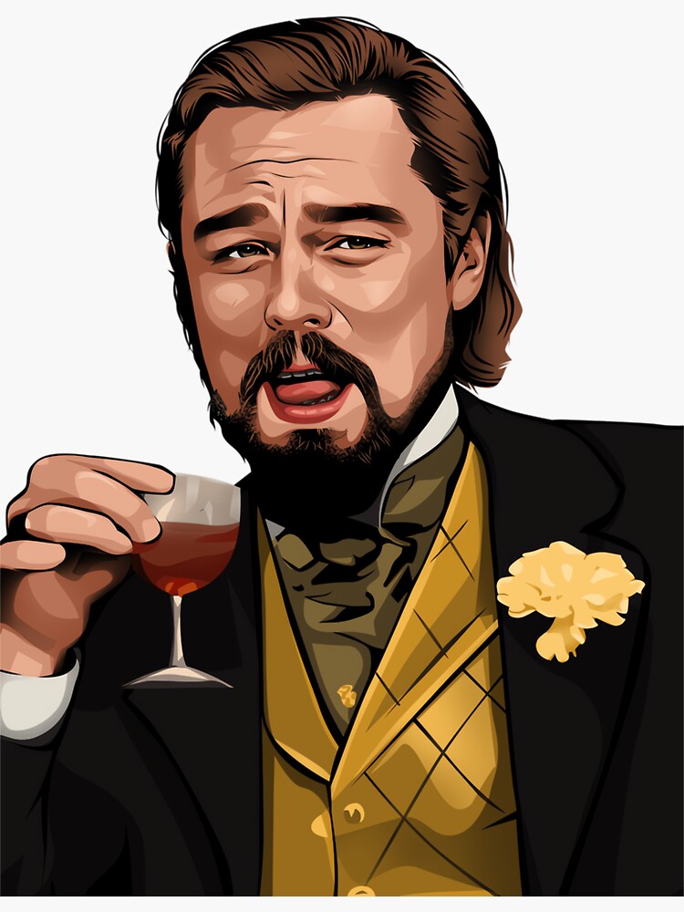 "Laughing Leo Iconic Meme From Django Unchained" Sticker for Sale by ...
