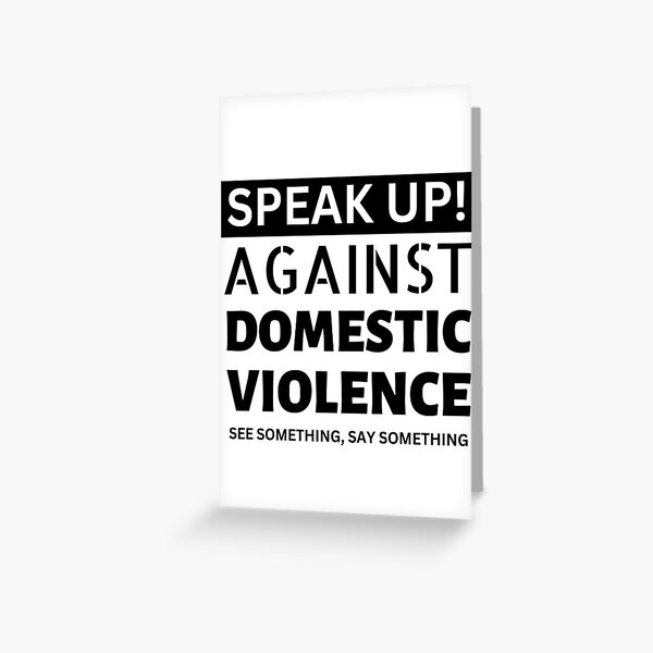 "Speak Up Against Domestic Violence! See Something, Say Something ...