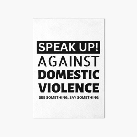 "Speak Up Against Domestic Violence! See Something, Say Something ...