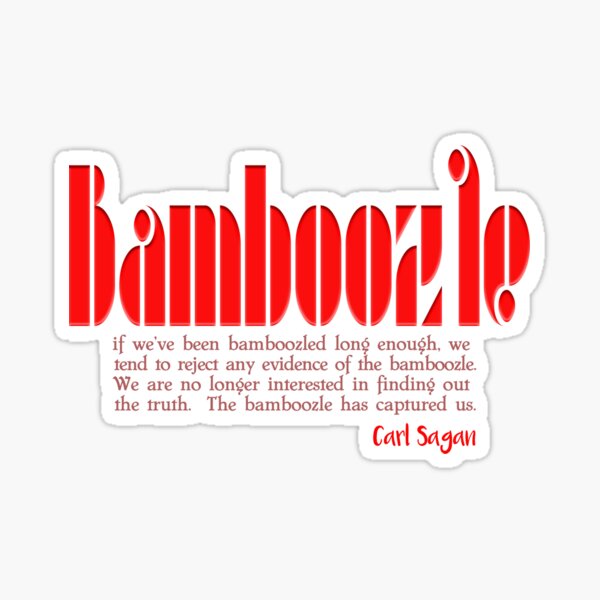 "Bamboozle - a quote" Sticker for Sale by bluehair | Redbubble