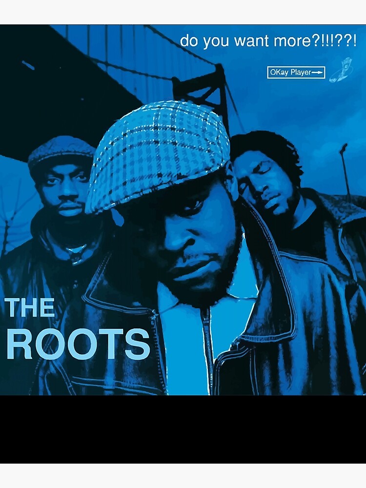 "The roots do you want more!!!! album cover" Poster for Sale by ...