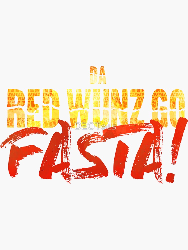 "Da Red Wunz Go Fasta" Sticker for Sale by D20Tees | Redbubble