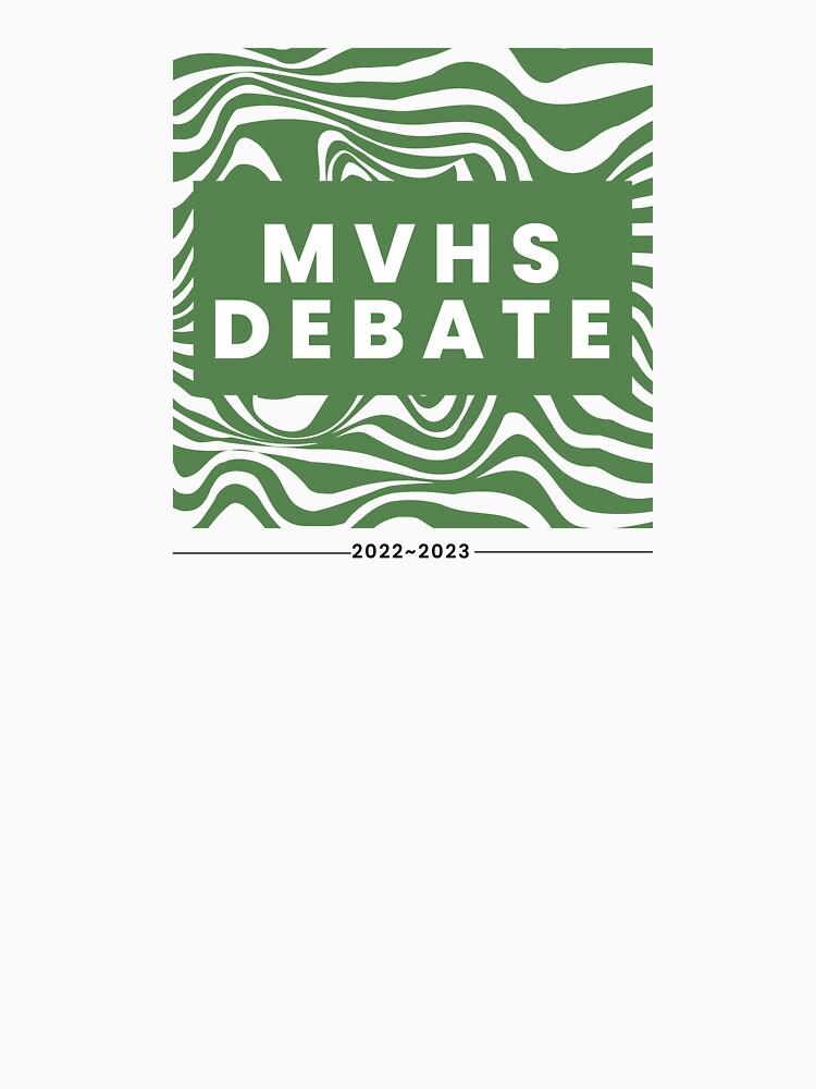 "MVHS Debate 2022-2023" T-shirt for Sale by kelleyraek | Redbubble ...