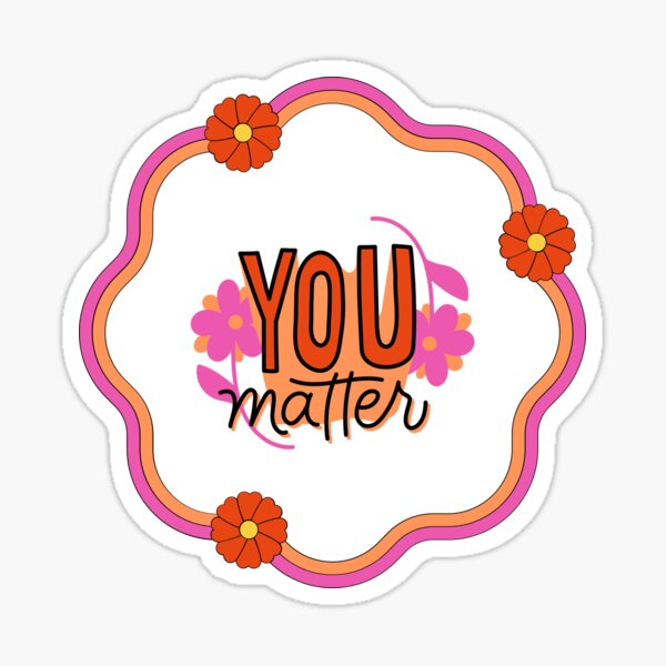 "You Matter(Motivational Quotes) Cute" Sticker for Sale by Jalib ...