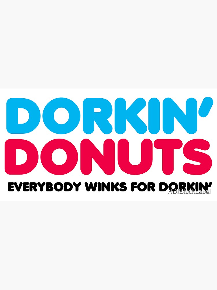 "Dorkin'" Sticker for Sale by HDIBlackLabel | Redbubble