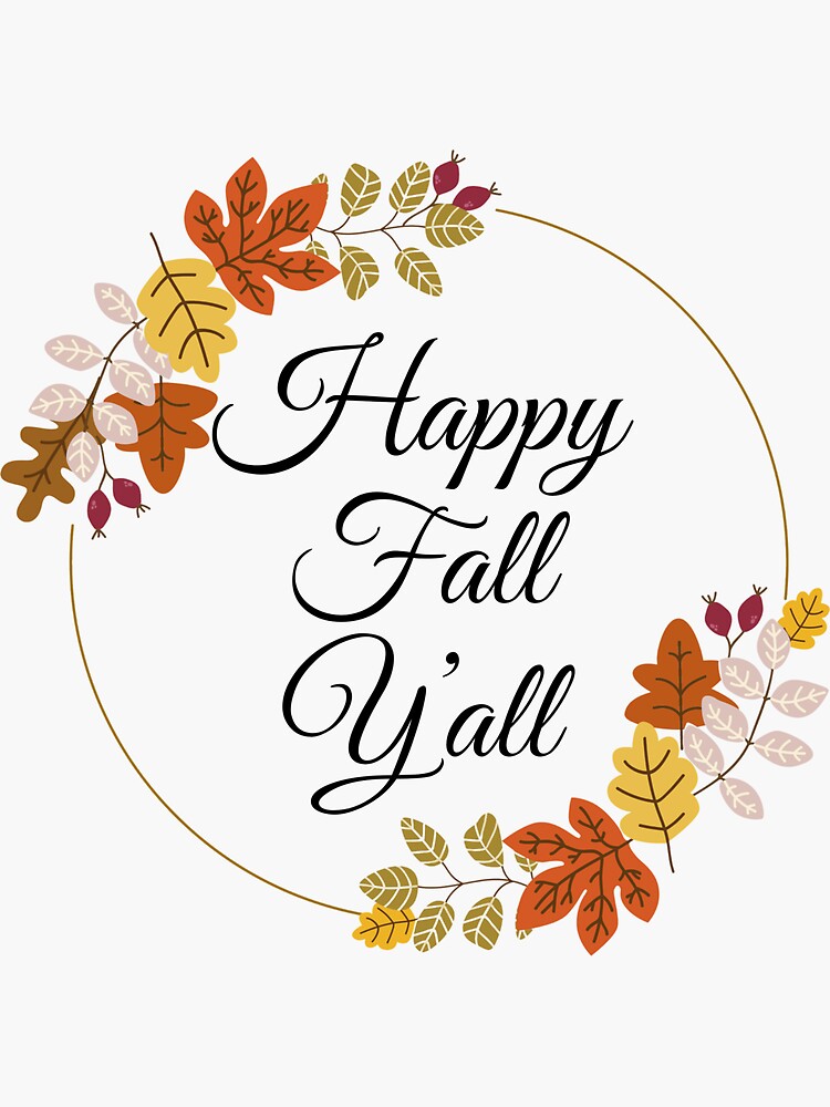 "Happy Fall Y’all " Sticker for Sale by Exhibit-D | Redbubble