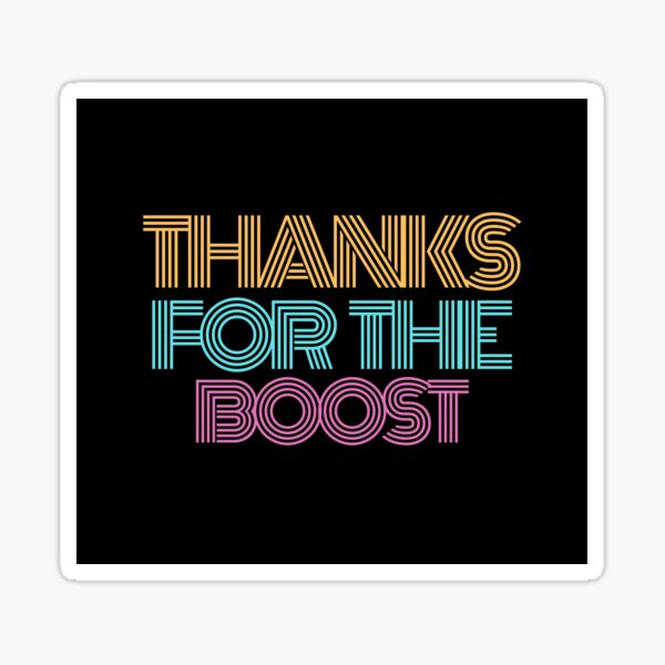 "Thanks for the boost" Sticker for Sale by makiandart | Redbubble