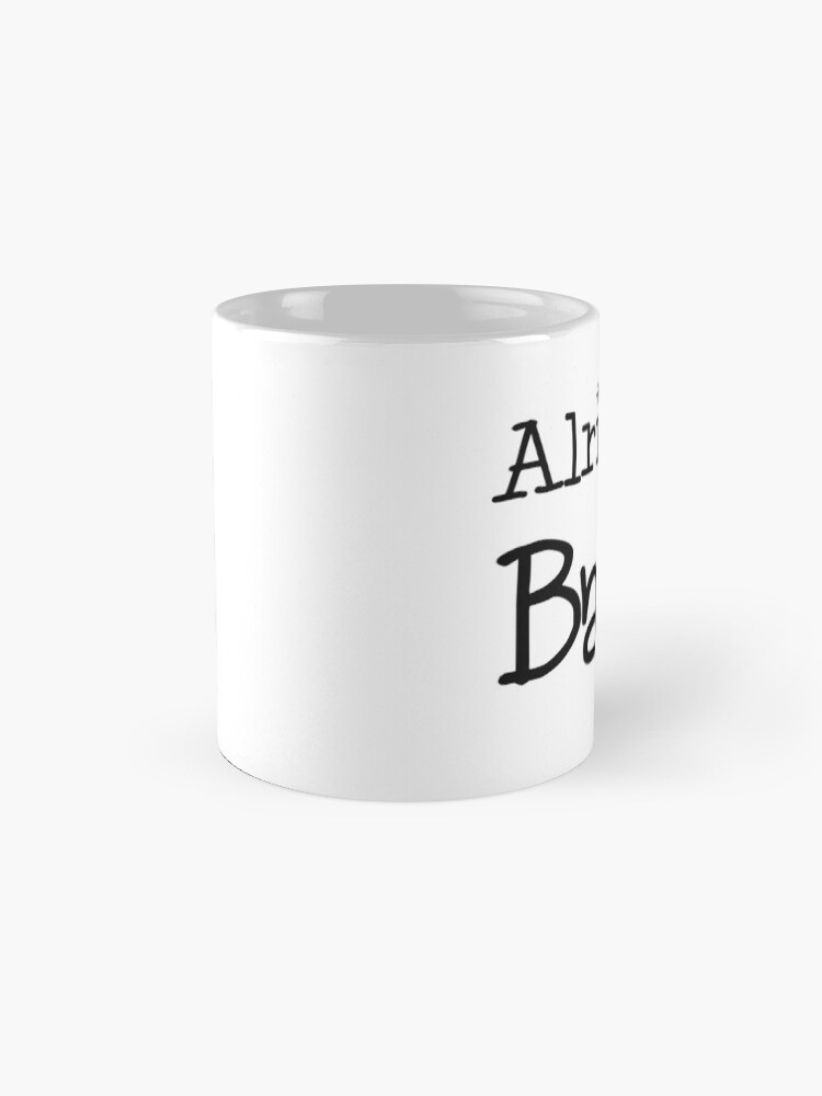 "Alright Bab! " Coffee Mug for Sale by MooMooArt | Redbubble
