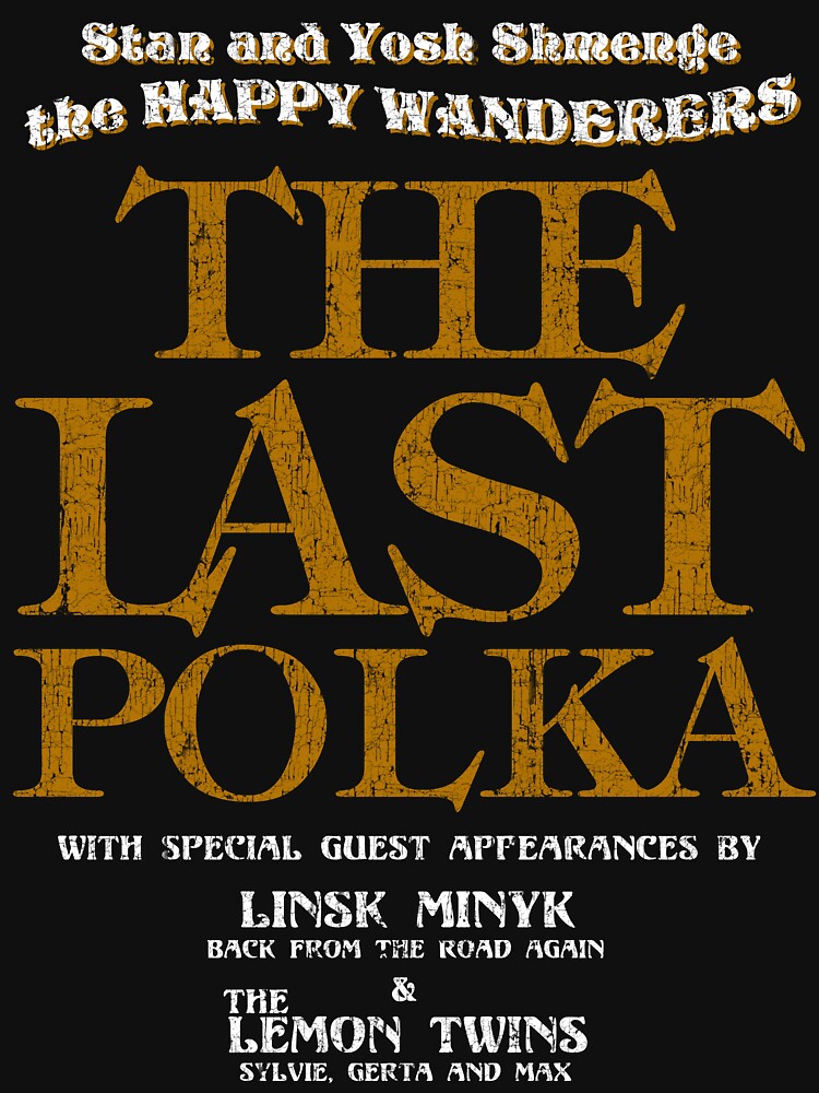 "The Shmenges - The Last Polka " T-shirt for Sale by Ab-Normal ...