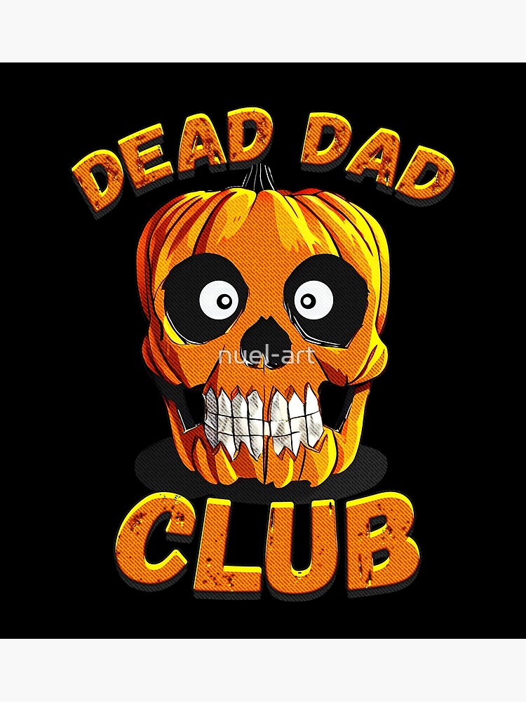 "Dead Dad Club" Poster for Sale by nuel-art | Redbubble