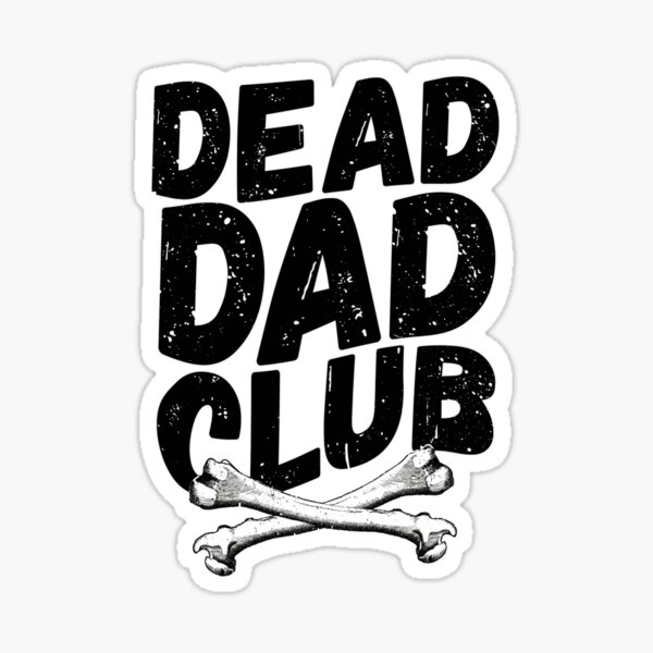 " Dead Dad Club" Sticker for Sale by nuel-art | Redbubble