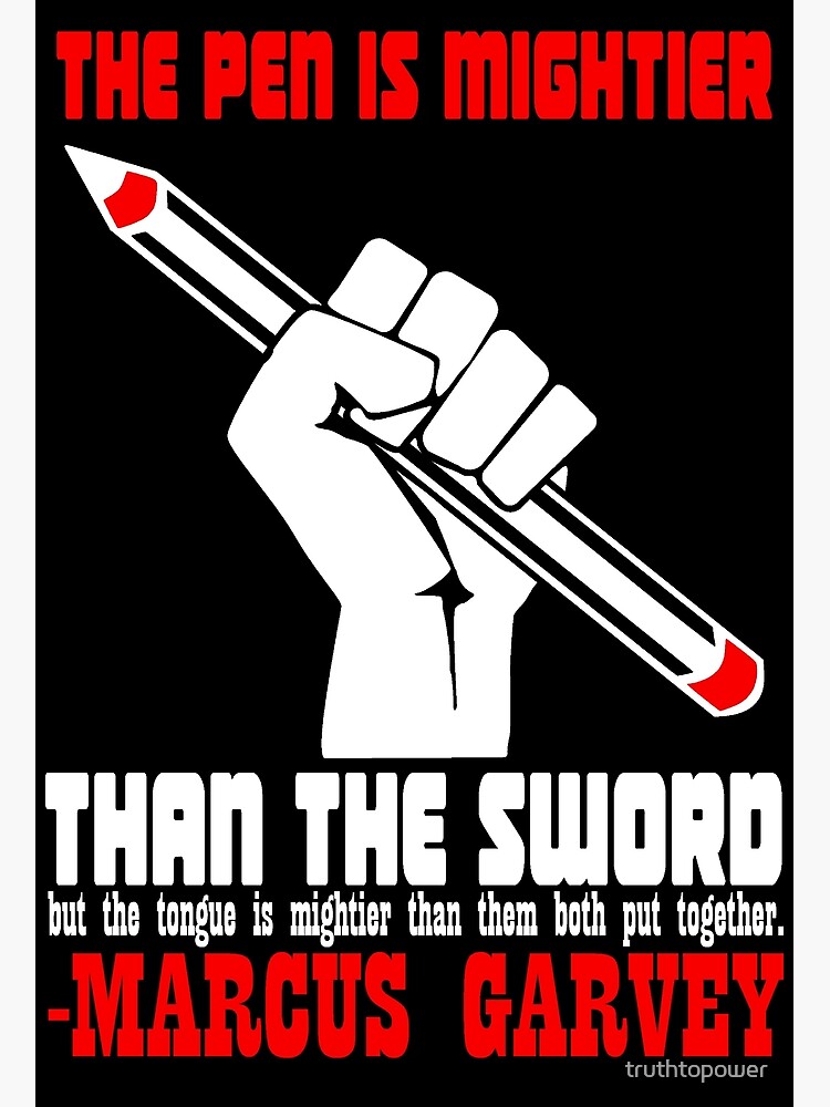 The pen is mightier than the sword, but the tongue is mightier than ...