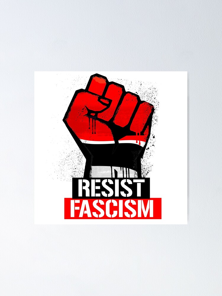 "Resist Fascism" Poster for Sale by trumporium | Redbubble