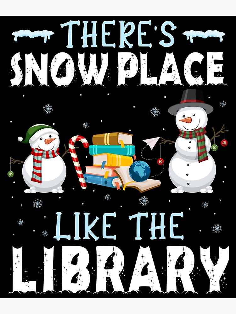 "There's Snow Place Like The Library Funny Christmas Librarian" Poster ...