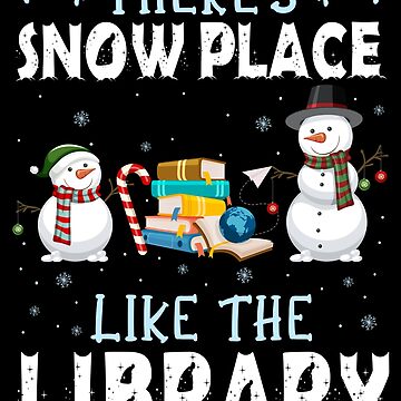 "There's Snow Place Like The Library Funny Christmas Librarian" Poster ...