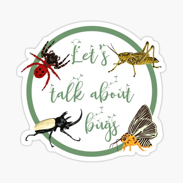 "Let's talk about bugs" Sticker for Sale by GeoCreate | Redbubble