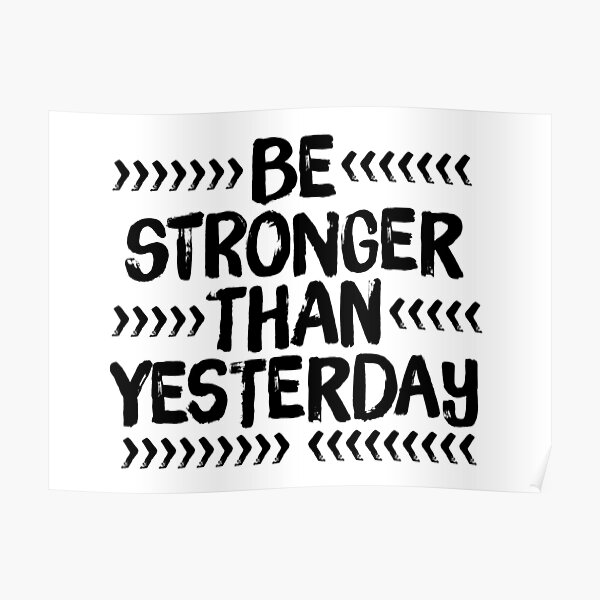 "Be stronger than yesterday | Mindset is everything | Mindset is key ...