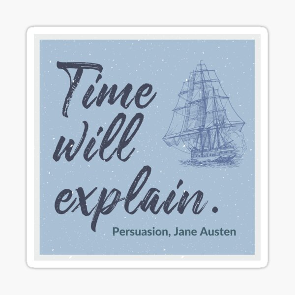 "Time will explain | Jane Austen Quote" Sticker for Sale by ...