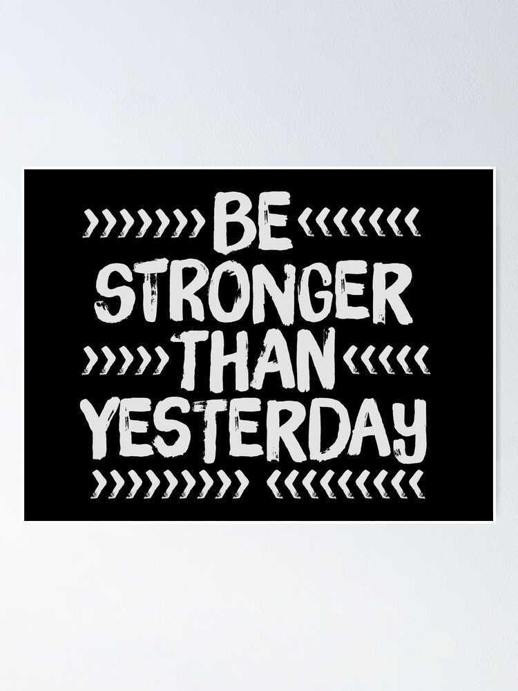 "Be stronger than yesterday | Mindset is everything | Mindset is key ...