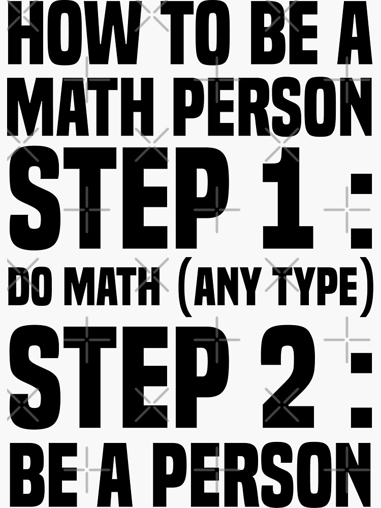 "How To Be A Math Person" Sticker for Sale by TheBestArt2022 | Redbubble