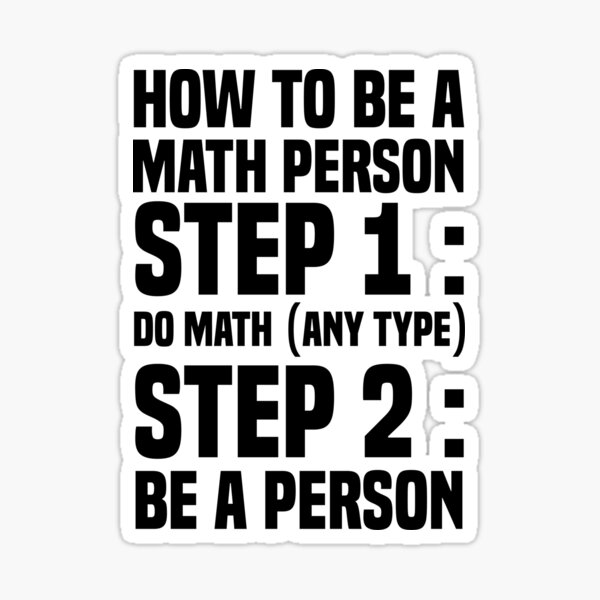 "How To Be A Math Person" Sticker for Sale by TheBestArt2022 | Redbubble