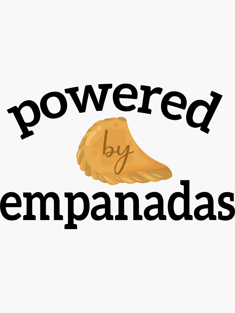 "Powered By Empanadas" Sticker for Sale by FantasticBee | Redbubble