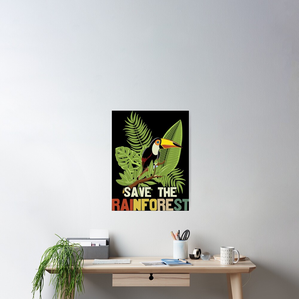 "Save The Rainforest" Poster for Sale by proearth2022 | Redbubble