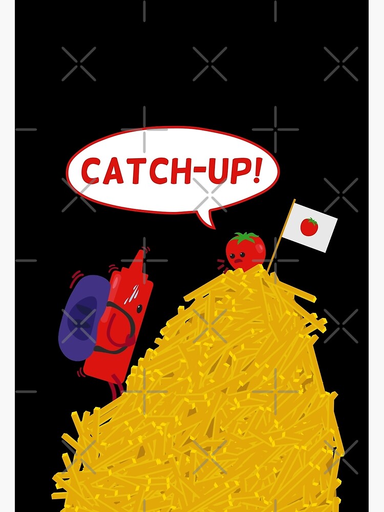 "Funny Catch Up Puns | Gift Ideas | Tomato Ketchup " Poster for Sale by ...