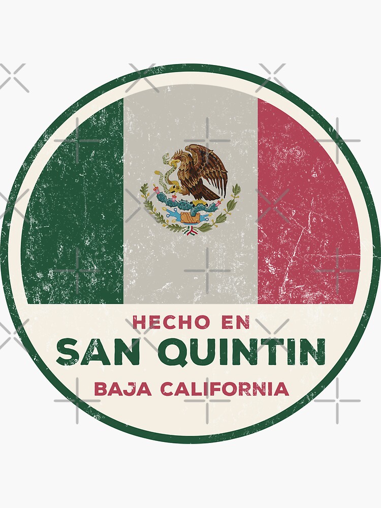 "San Quintín Baja California Mexico is my proud homeland, made in San Quintin" Sticker for Sale ...