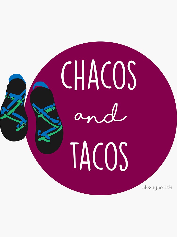 "Chacos & Tacos Design" Sticker by alexagarcia8 | Redbubble
