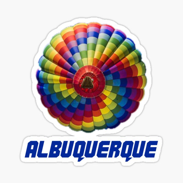 "Albuquerque New Mexico Hot Air Balloon Fiesta " Sticker for Sale by ...