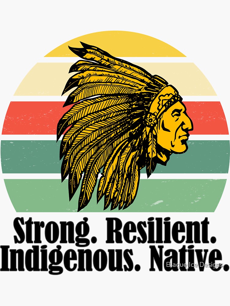 "Strong Resilient Indigenous Native American Heritage Month Classic T-Shirt" Sticker for Sale by ...