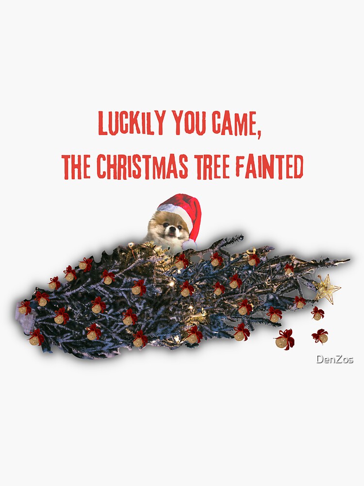 "The Christmas tree fainted" Sticker for Sale by DenZos | Redbubble