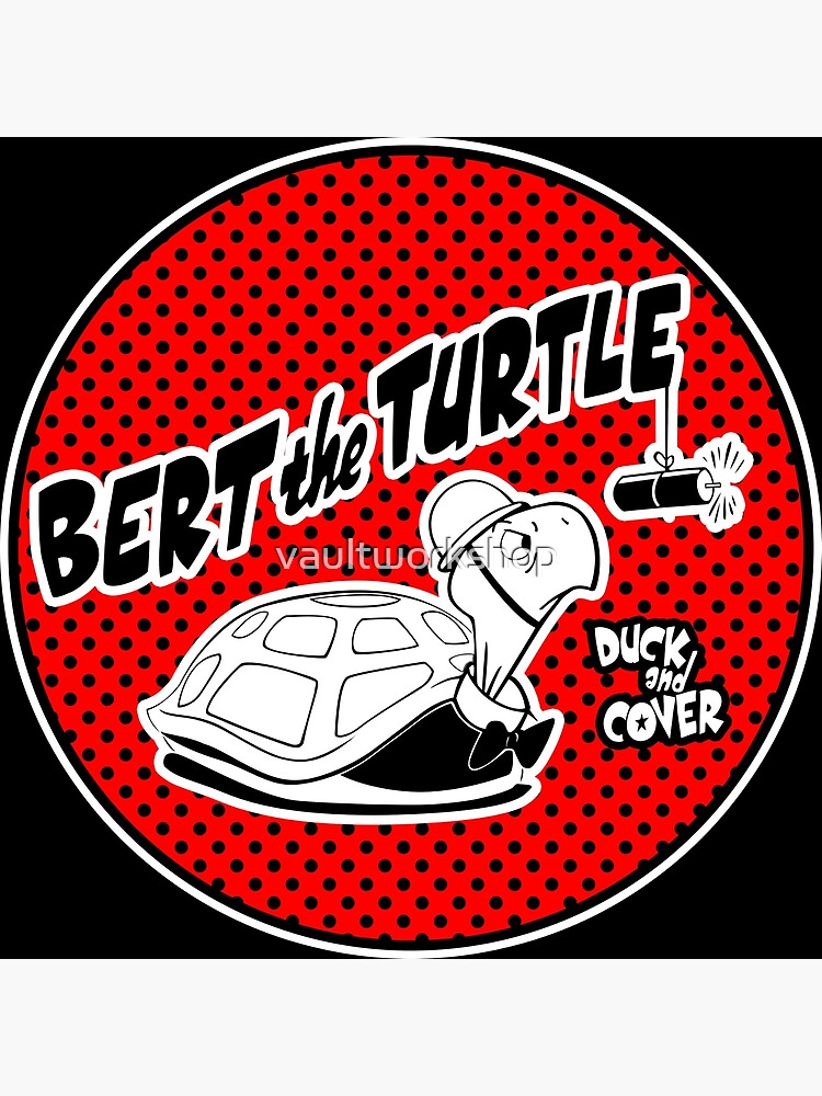 "Bert the Turtle Badge V2" Poster for Sale by vaultworkshop | Redbubble