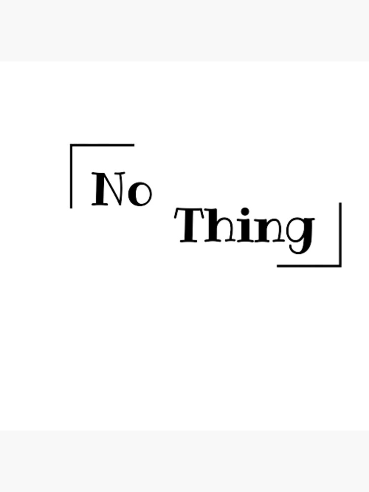 "No Thing logo" Poster for Sale by Khalile7 | Redbubble