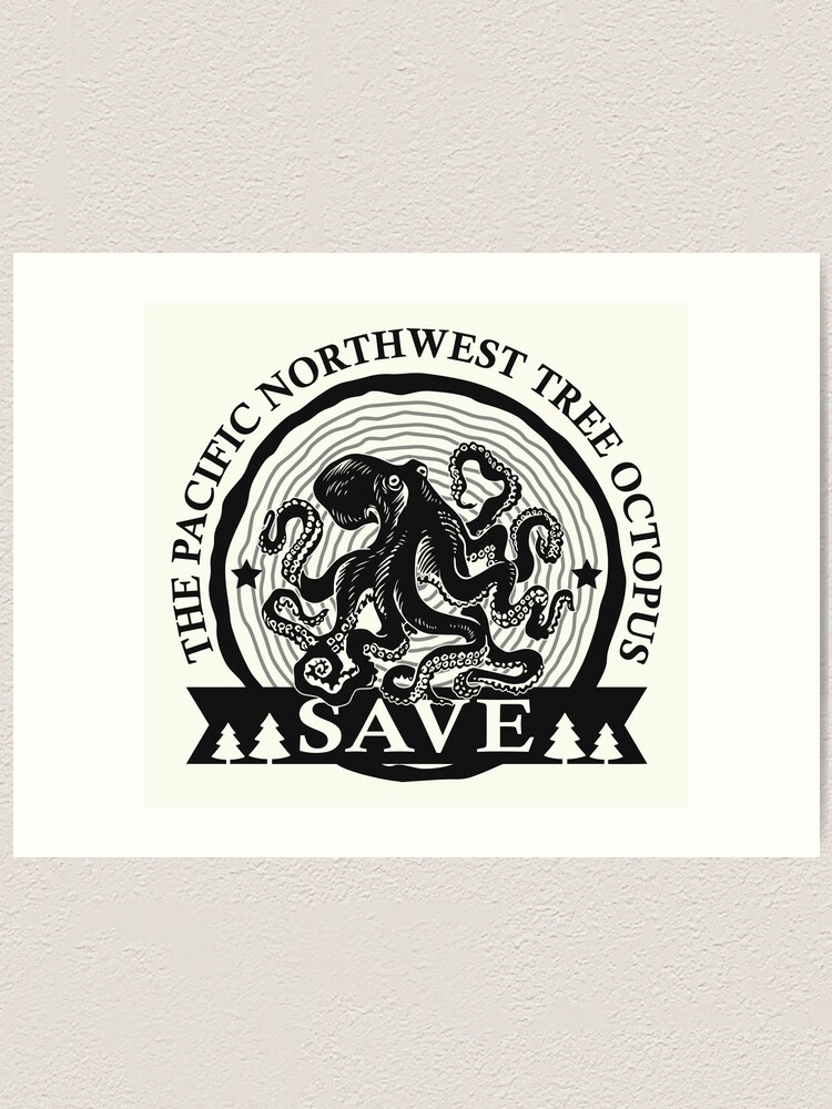 "Save the Pacific Northwest Tree Octopus" Art Print by FR3DXVII | Redbubble