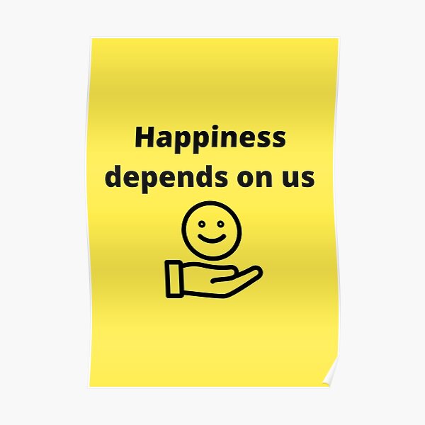 "happiness depends on us motivation positivity make your smile" Poster ...