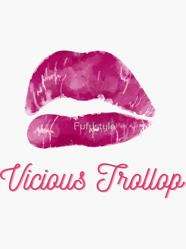 "Vicious Trollop" Sticker for Sale by Fufustyle | Redbubble
