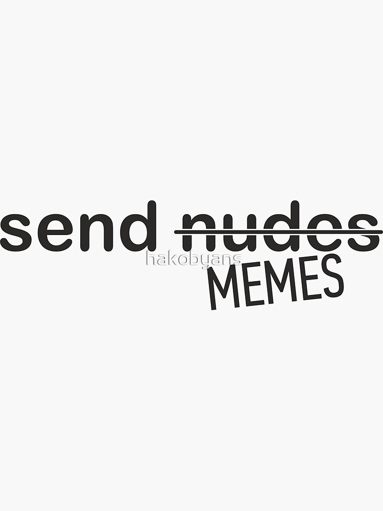 "Send Memes" Sticker for Sale by lyovajan | Redbubble