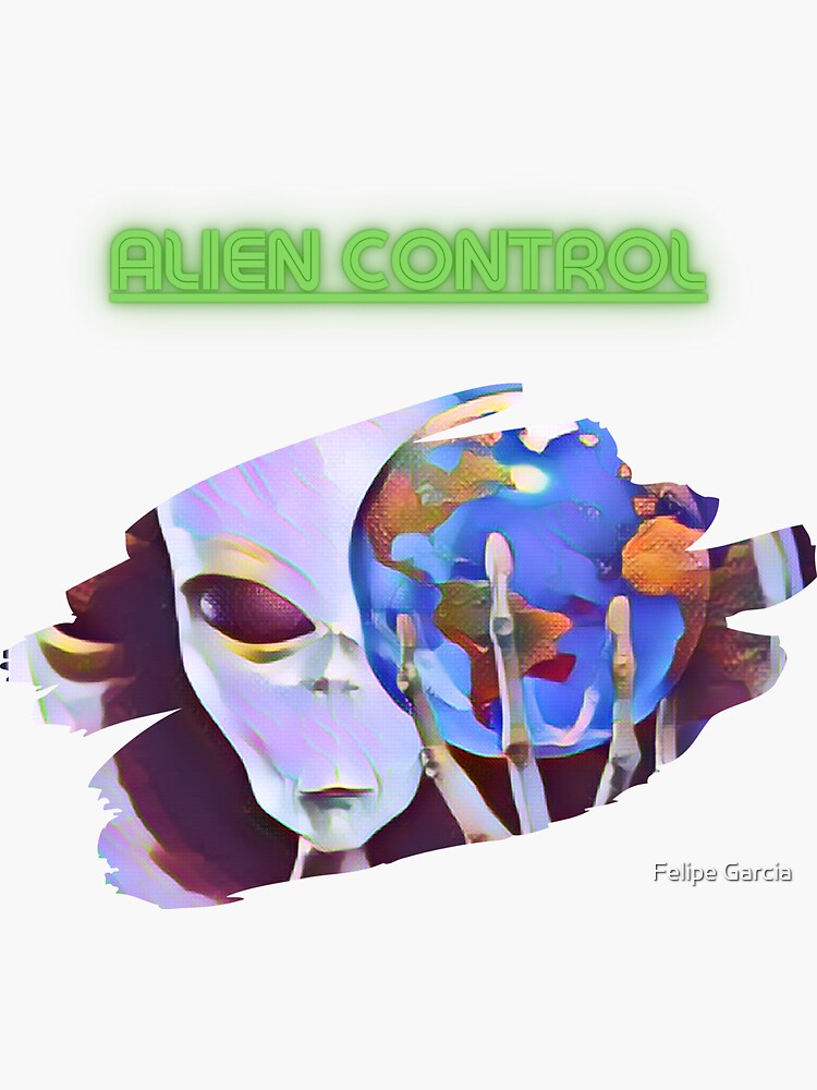 "ALIEN CONTROL" Sticker for Sale by Felipeafgarcia | Redbubble