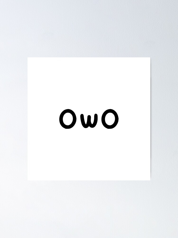 "OwO Cute Emoji" Poster for Sale by designbyceline | Redbubble