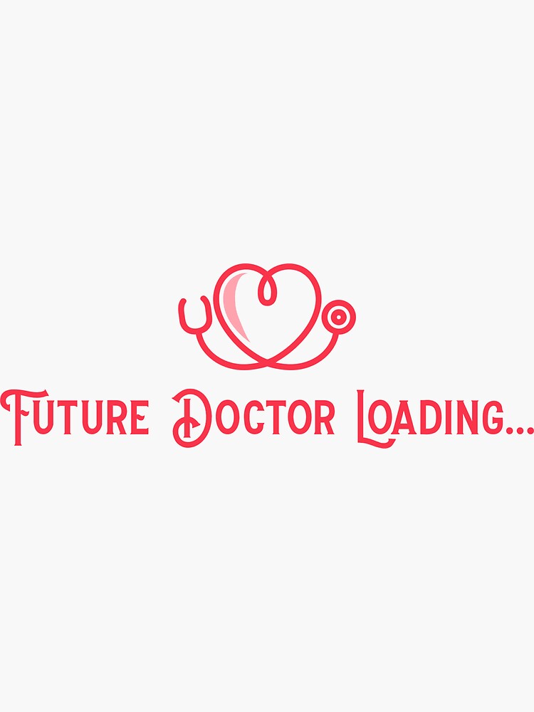 "Future Doctor Loading" Sticker for Sale by mimidesigns04 | Redbubble