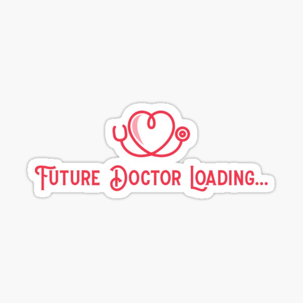 "Future Doctor Loading" Sticker for Sale by mimidesigns04 | Redbubble