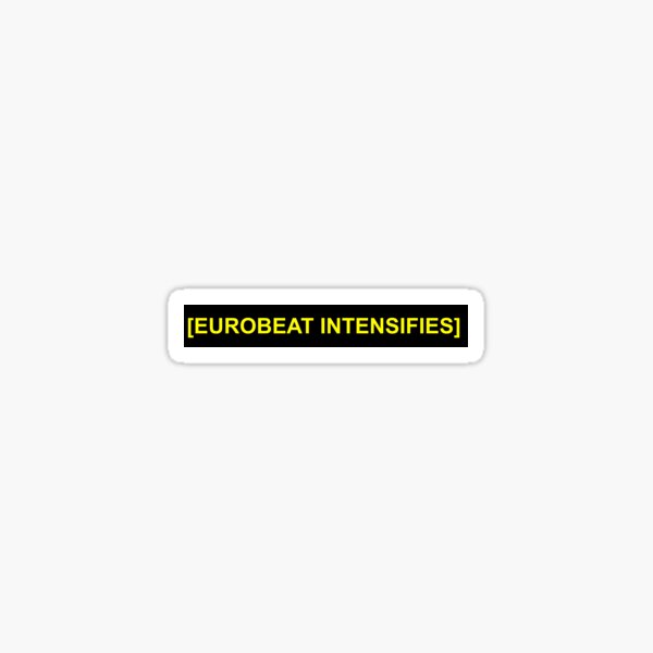 "Eurobeat Intensifies" Sticker for Sale by psychlych | Redbubble